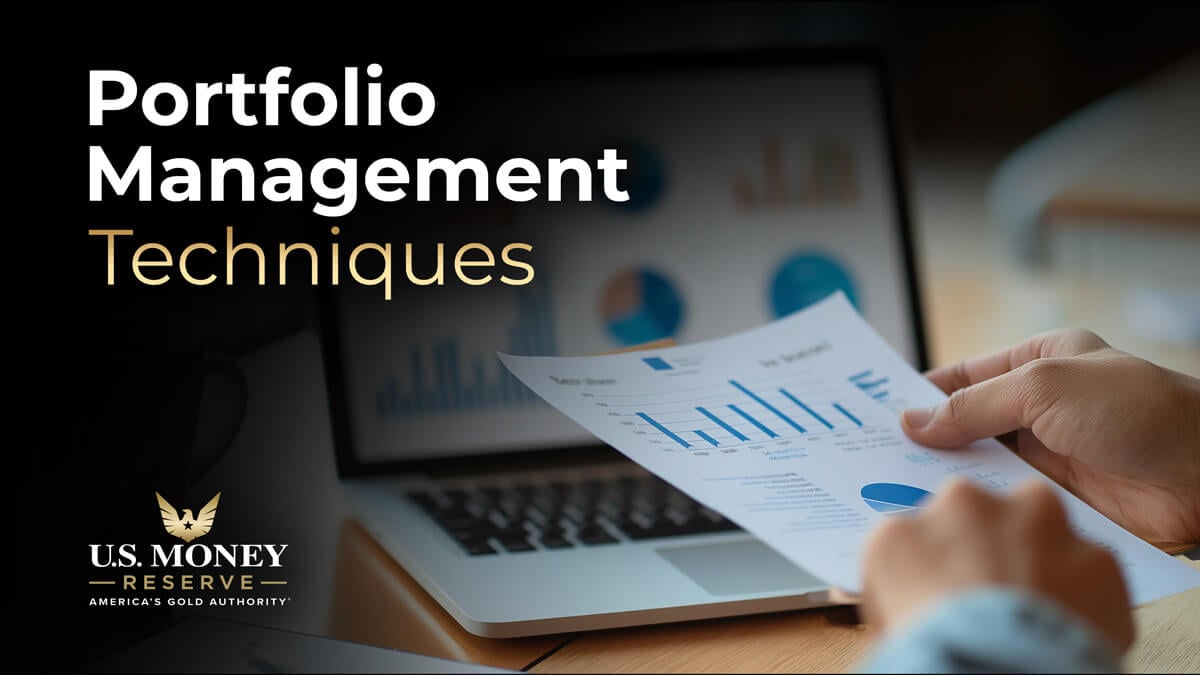 Portfolio Management Techniques & Strategies | U.S. Money Reserve ...